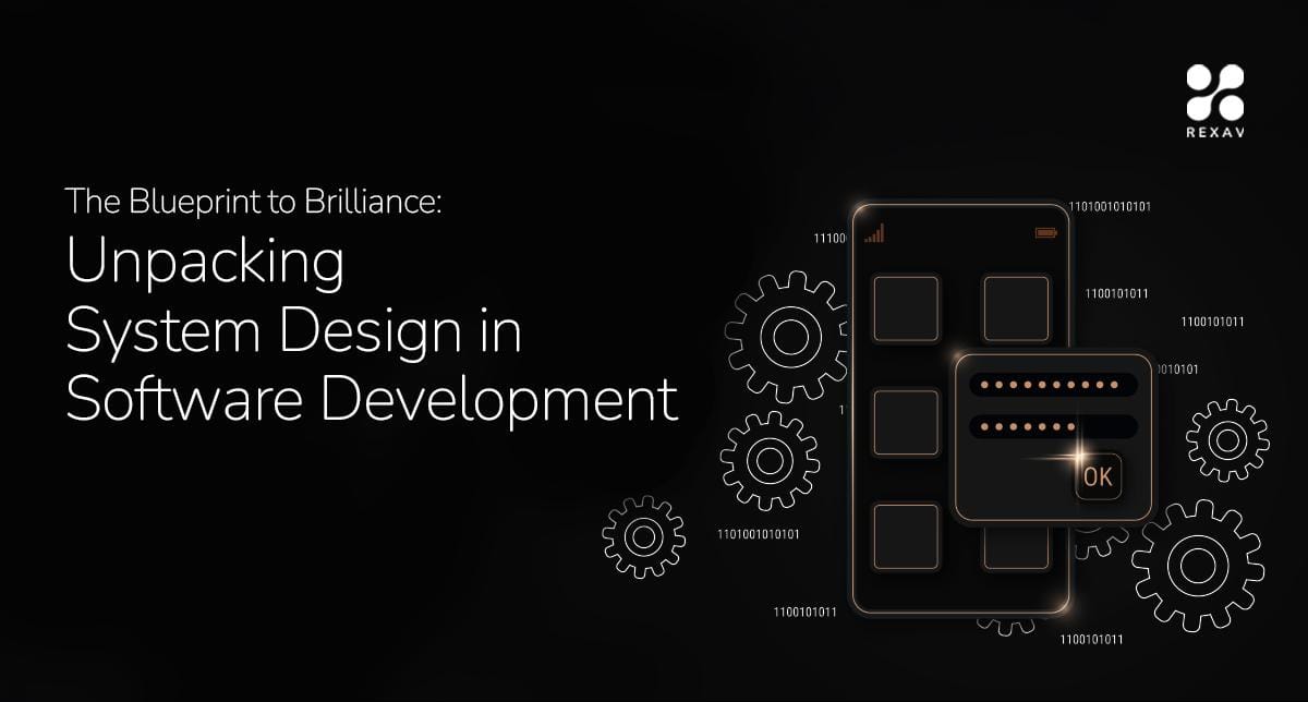 System Design in Software Development: The Blueprint to Scalable ...