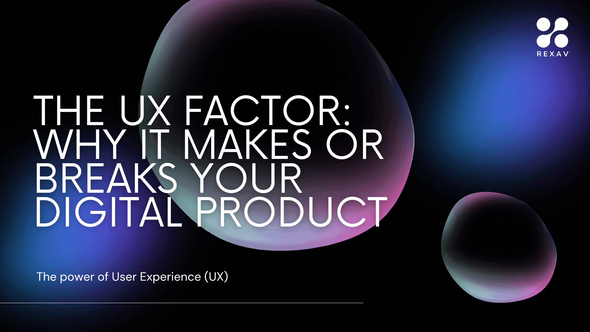 Why UX Can Make or Break Your Product